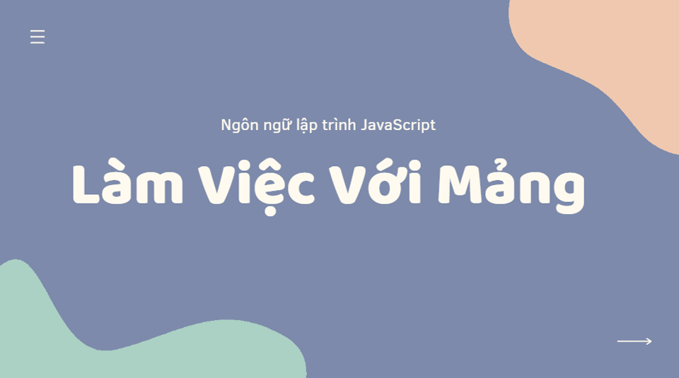 Các Phương Thức Xử Lý Mảng Array Phổ Biến Trong Javascript Nodemy Học Viện đào Tạo Lập